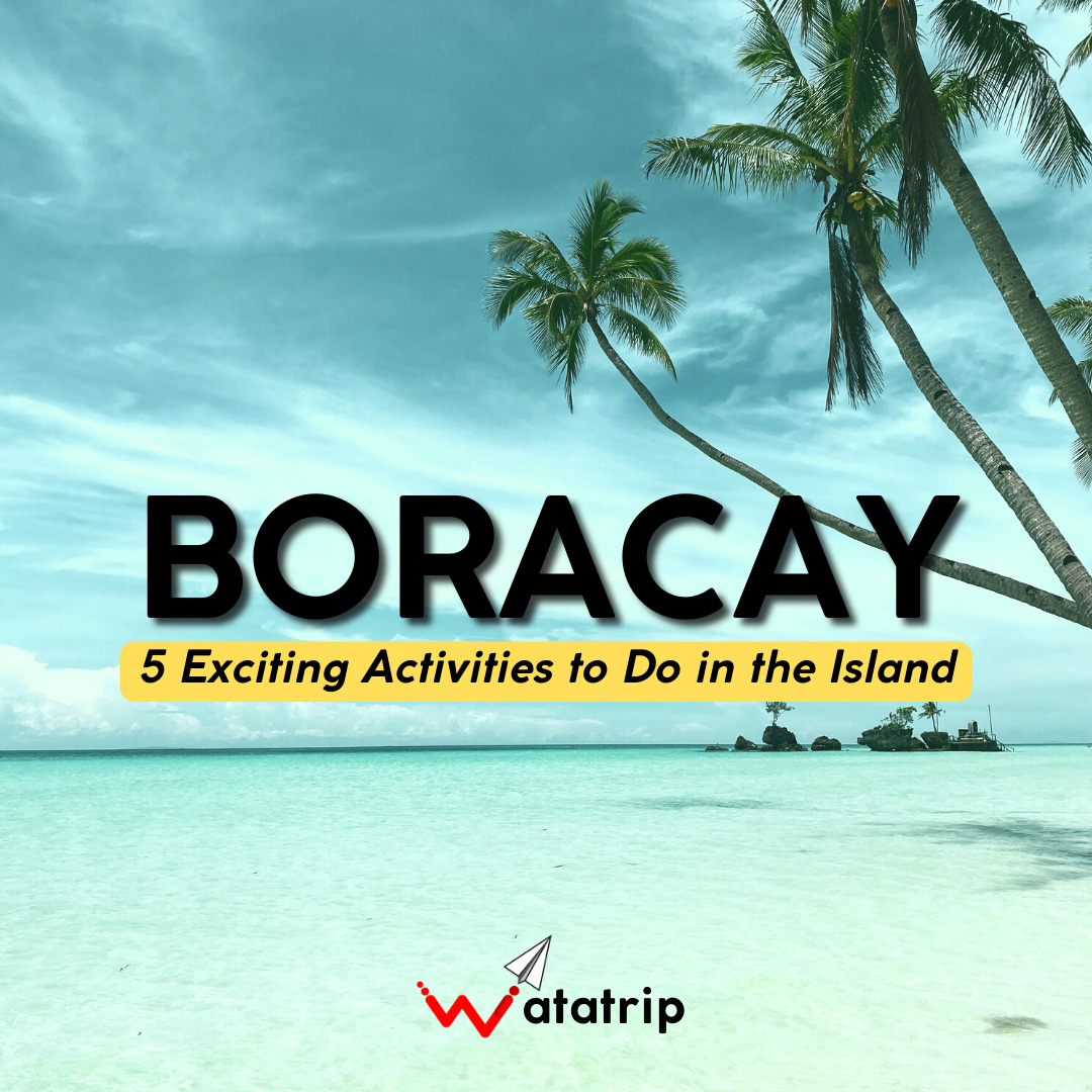 5 Activities in Boracay, Philippines - Watatrip