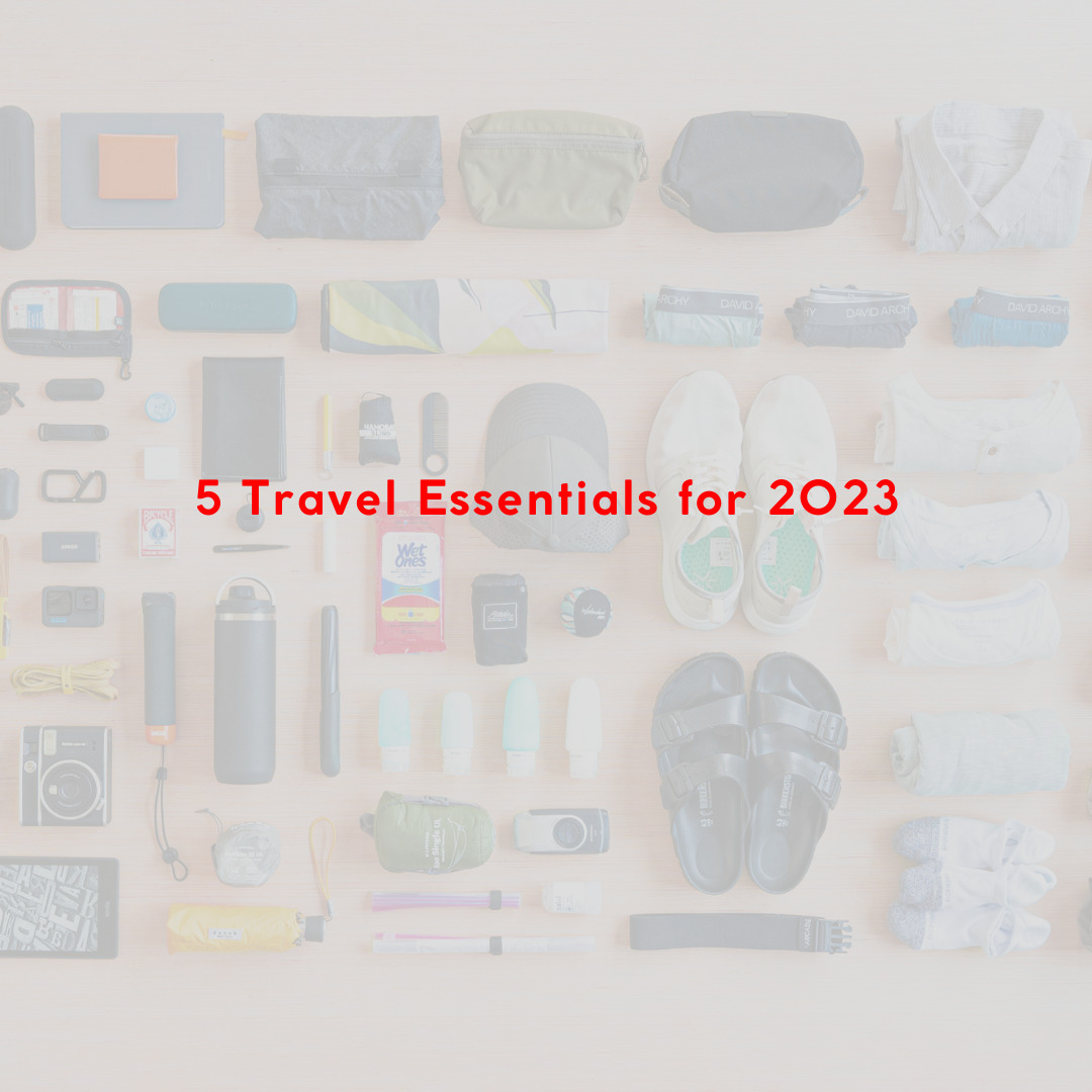 5 Travel Essentials for 2023 - Watatrip