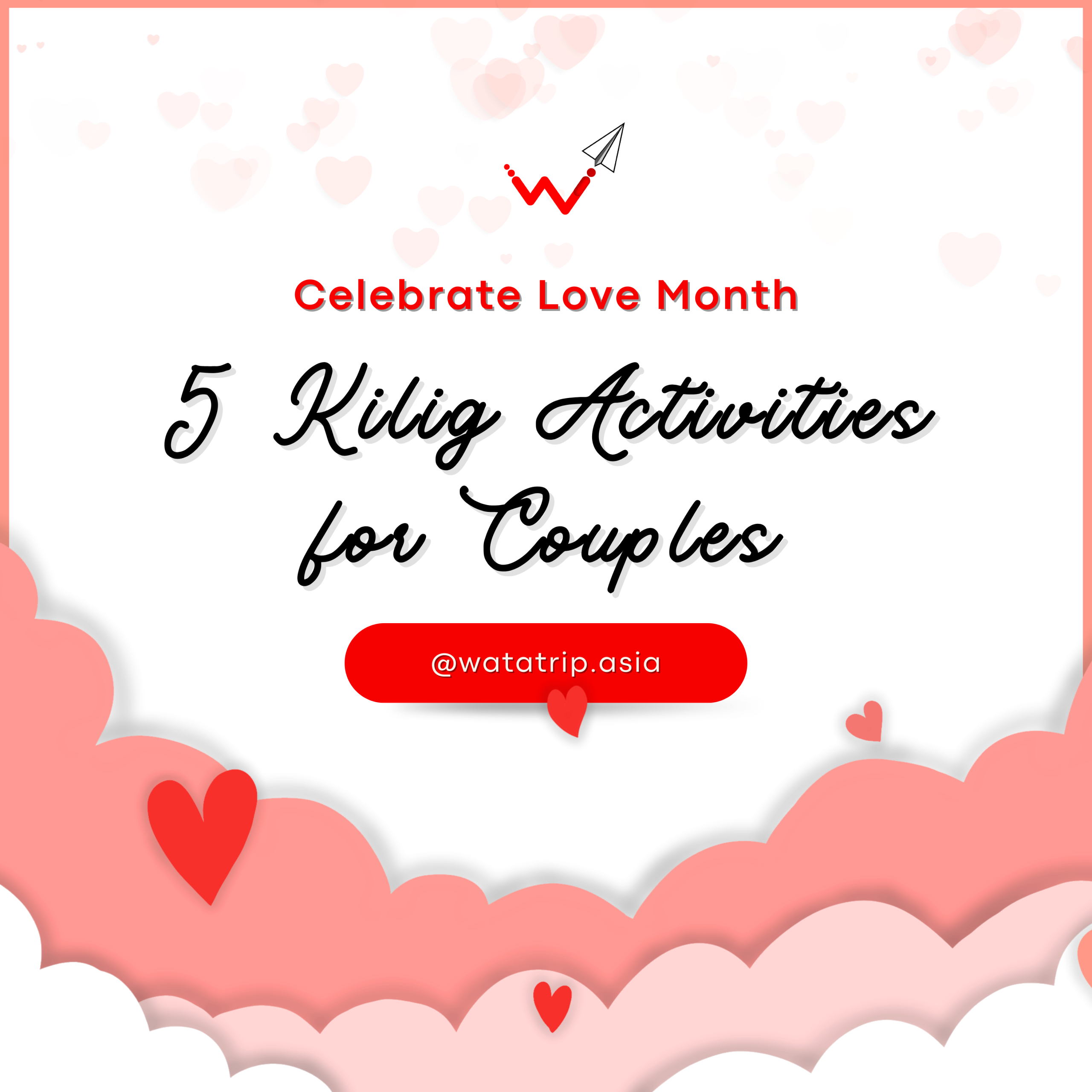 Celebrate Love: 5 Kilig Activities for Couples - Watatrip